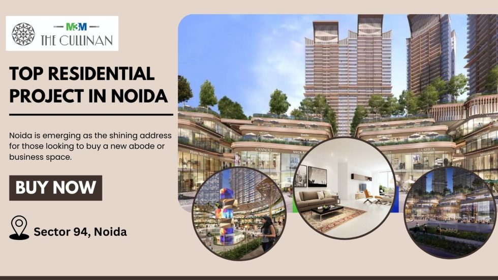 Top Residential Project available in Noida's prime areas - M3M The Cullinan